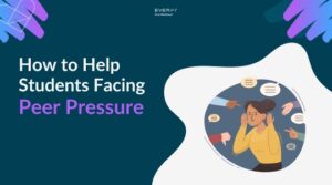 6 Ways to Help Your Students Deal With Peer Pressure - Everfi